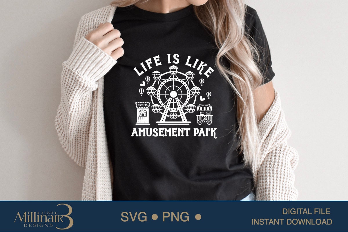 Life is Like an Amusement Park SVG ,fun Fair Theme Digital File for DIY ...