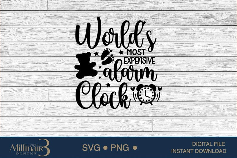 World's Most Expensive Alarm Clock SVG: Baby Design (digital Download ...