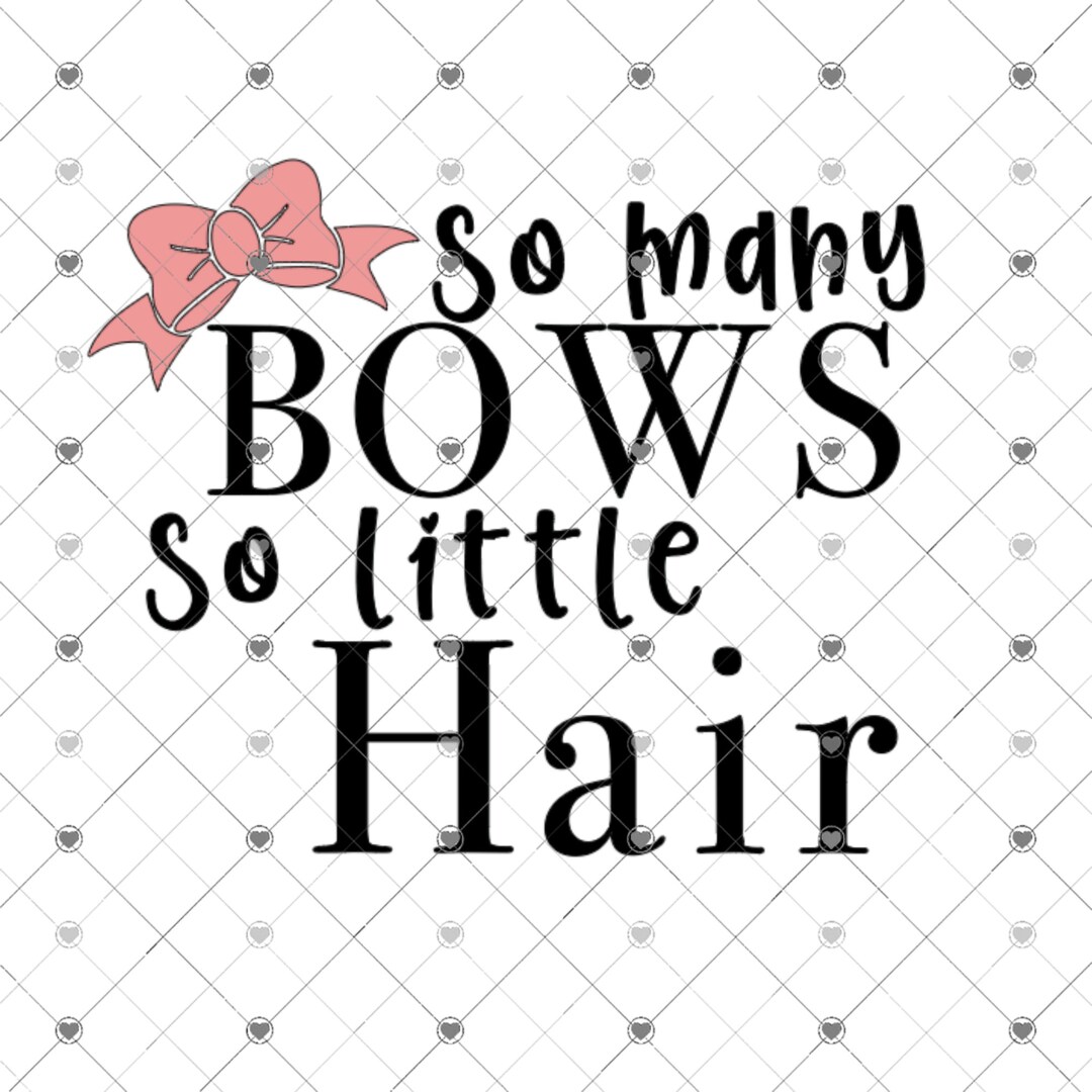 So Many Bows so Little Hair SVG - Etsy