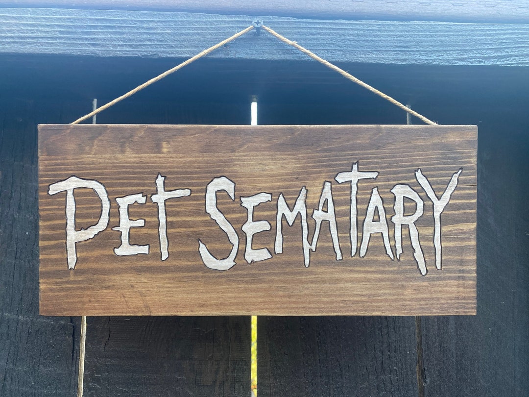 Pet Sematary Hanging Sign - Etsy