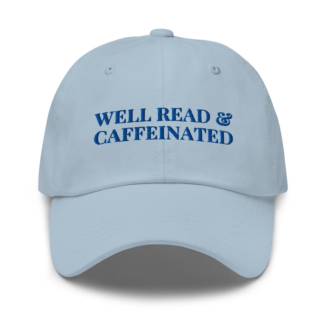 Well Read & Caffeinated, Book Lover Hat: Embroidered Baseball Cap - Etsy