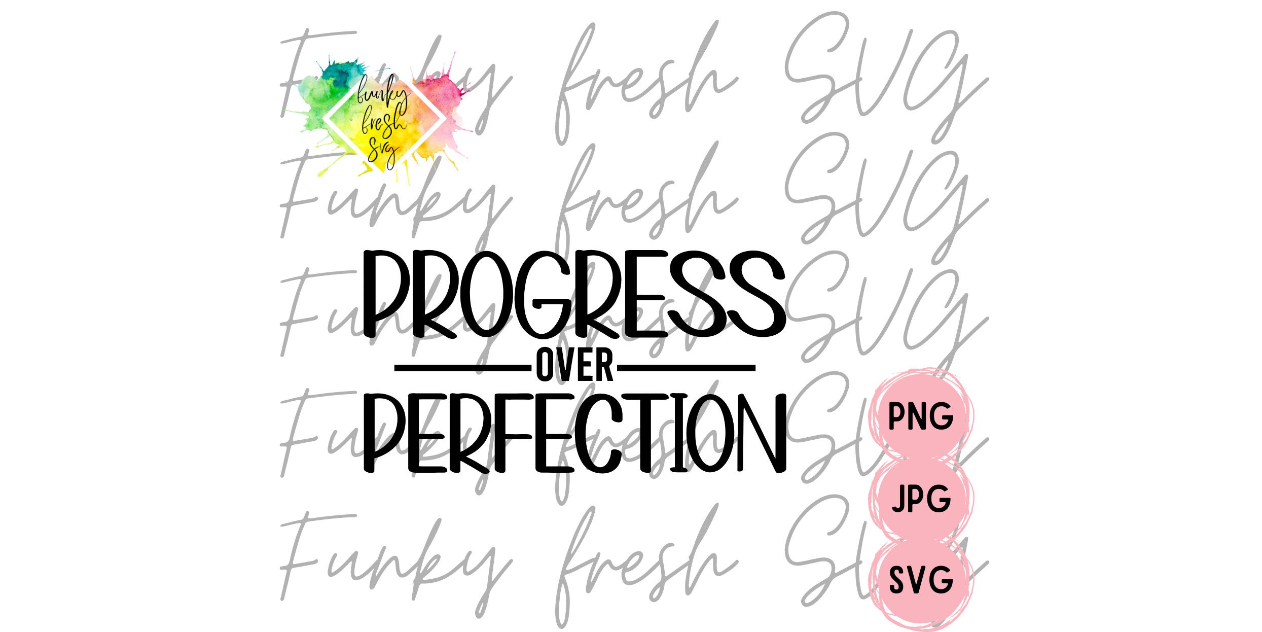 Progress Over Perfection SVG/PNG/JPG Free Commercial Use - Etsy
