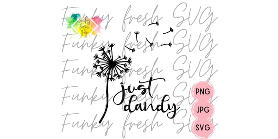 Just Dandy SVG/PNG/JPG Free Commercial Use Digital Cut - Etsy