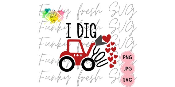 I Dig You SVG/PNG/JPG Free Commercial Use Digital Cut File | Etsy