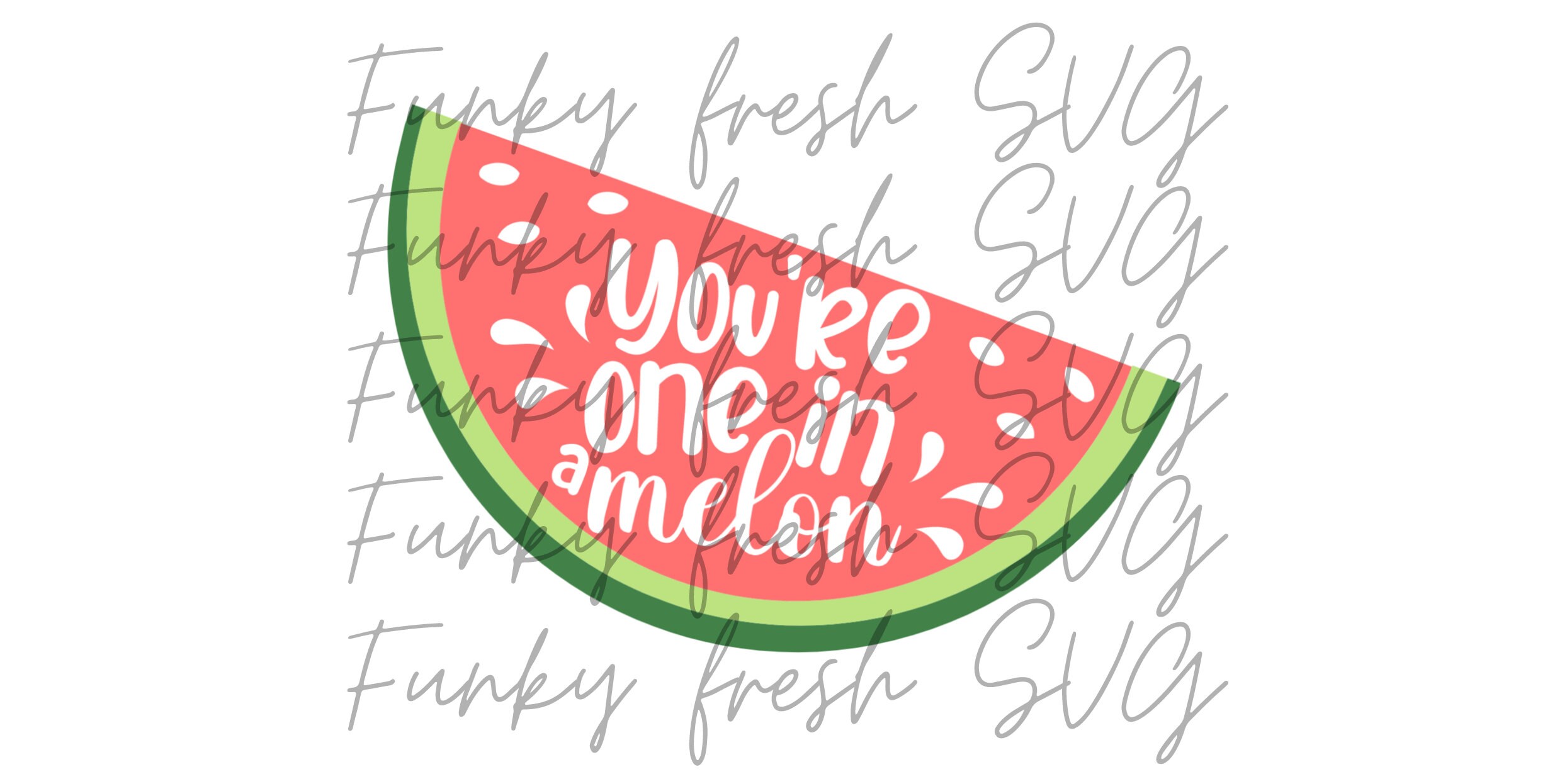 You Are One in A Melon SVG/PNG/JPG Free Commercial Use - Etsy