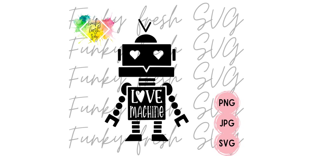 Love Machine Valentine Robot SVG/PNG/JPG | Free Commercial Use ...
