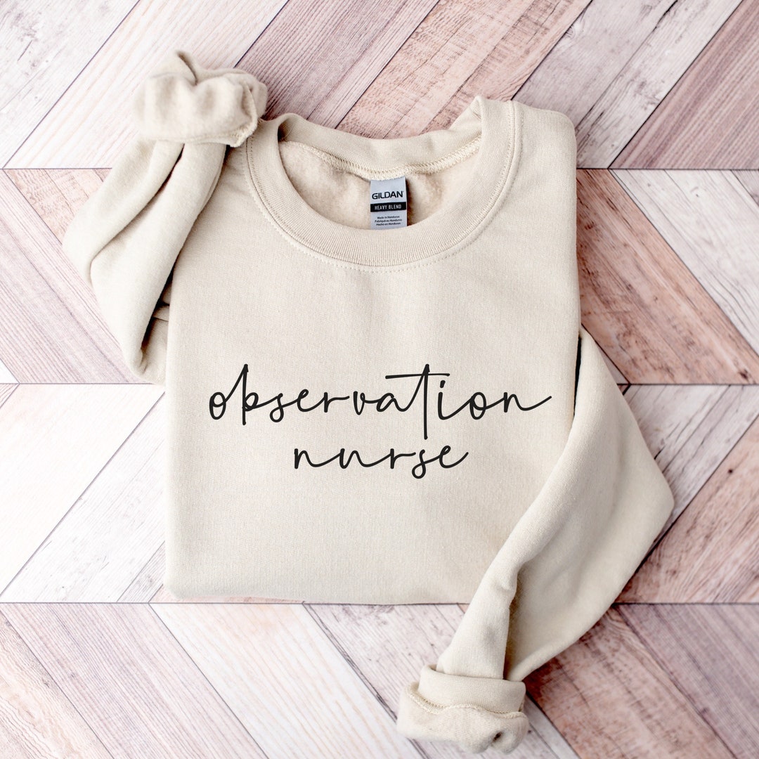 Observation Nurse Sweatshirt, OBS Nurse Sweater, Gift for Observation ...