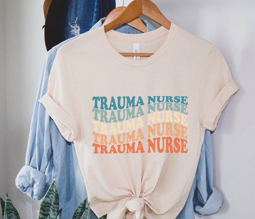 Groovy Trauma Nurse Shirt, Trauma Nursing Tee, Nursing Student, Nursing ...