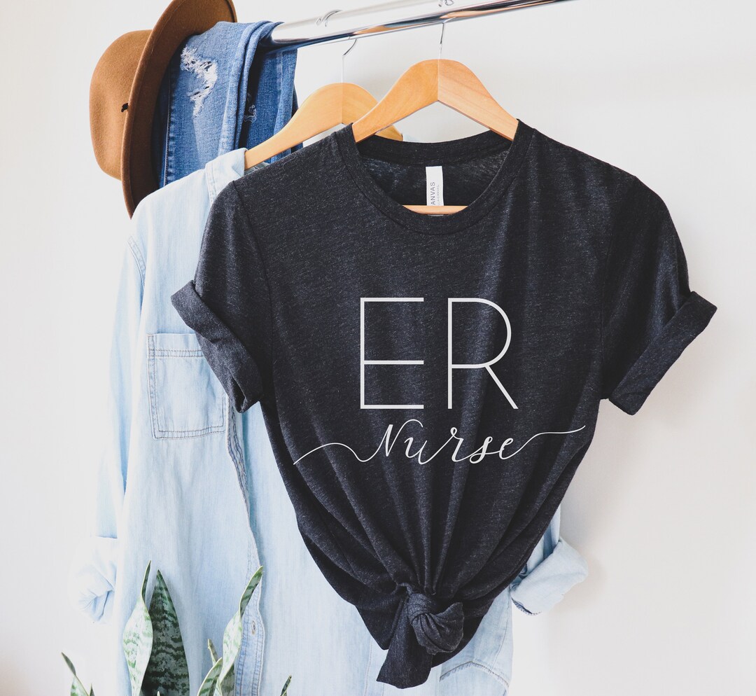 Emergency Room Nurse Shirt, Emergency Room Nurse Gift, ER Nurse Shirt ...