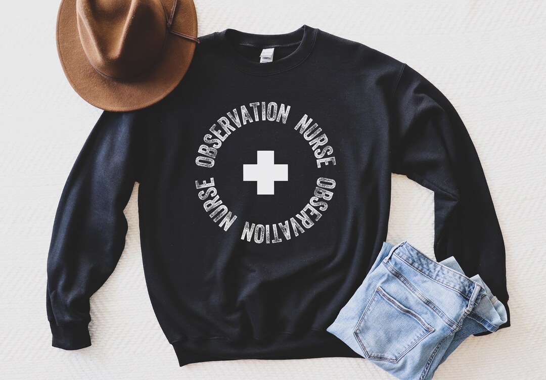 Observation Nurse Sweatshirt, OBS Nurse Sweater, Gift for Observation ...
