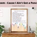 Cause I Ain't Got a Pencil Poem Poster | Printable Classroom Wall Art ...