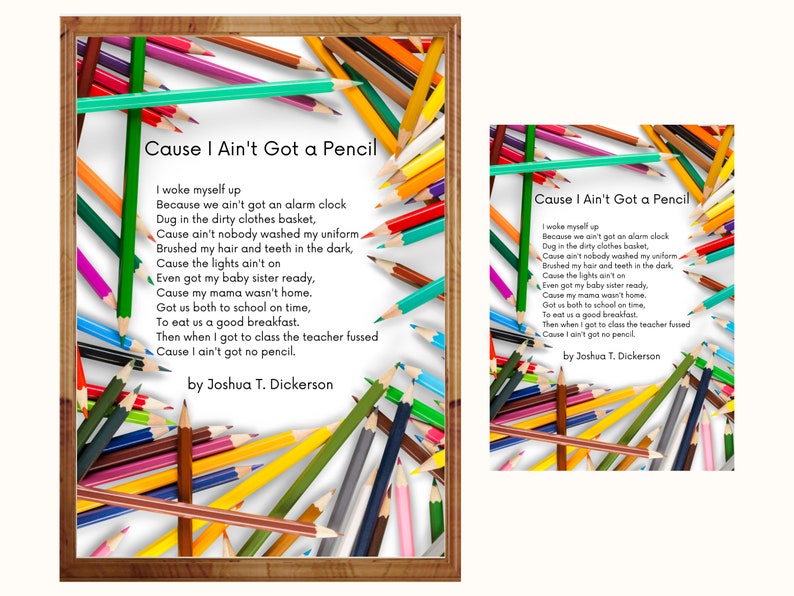 Cause I Ain't Got a Pencil Poem Poster | Printable Classroom Wall Art ...