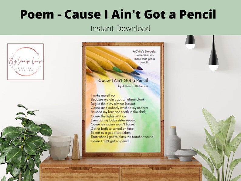 Cause I Ain't Got a Pencil Poem Poster | Printable Classroom Wall Art ...