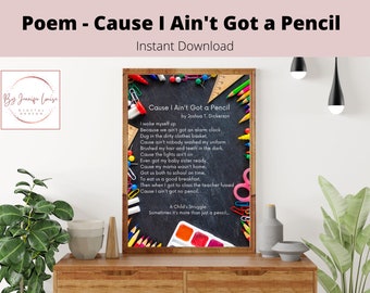 Poem: Cause I Ain't Got a Pencil | Wall Art Print | Digital Download ...