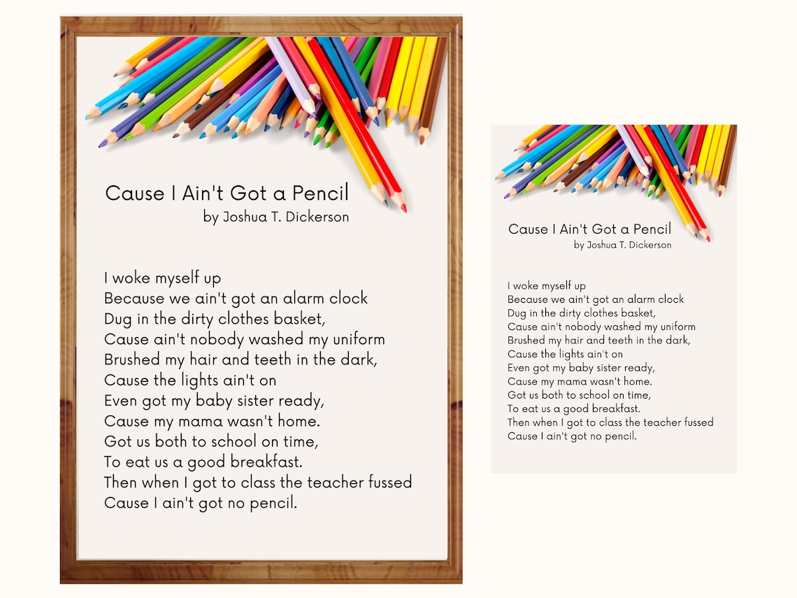 Cause I Ain't Got a Pencil Poem Poster | Printable Classroom Wall Art ...