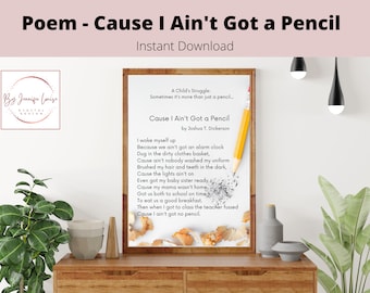 Cause I Ain't Got a Pencil Poem Poster | Printable Classroom Wall Art ...