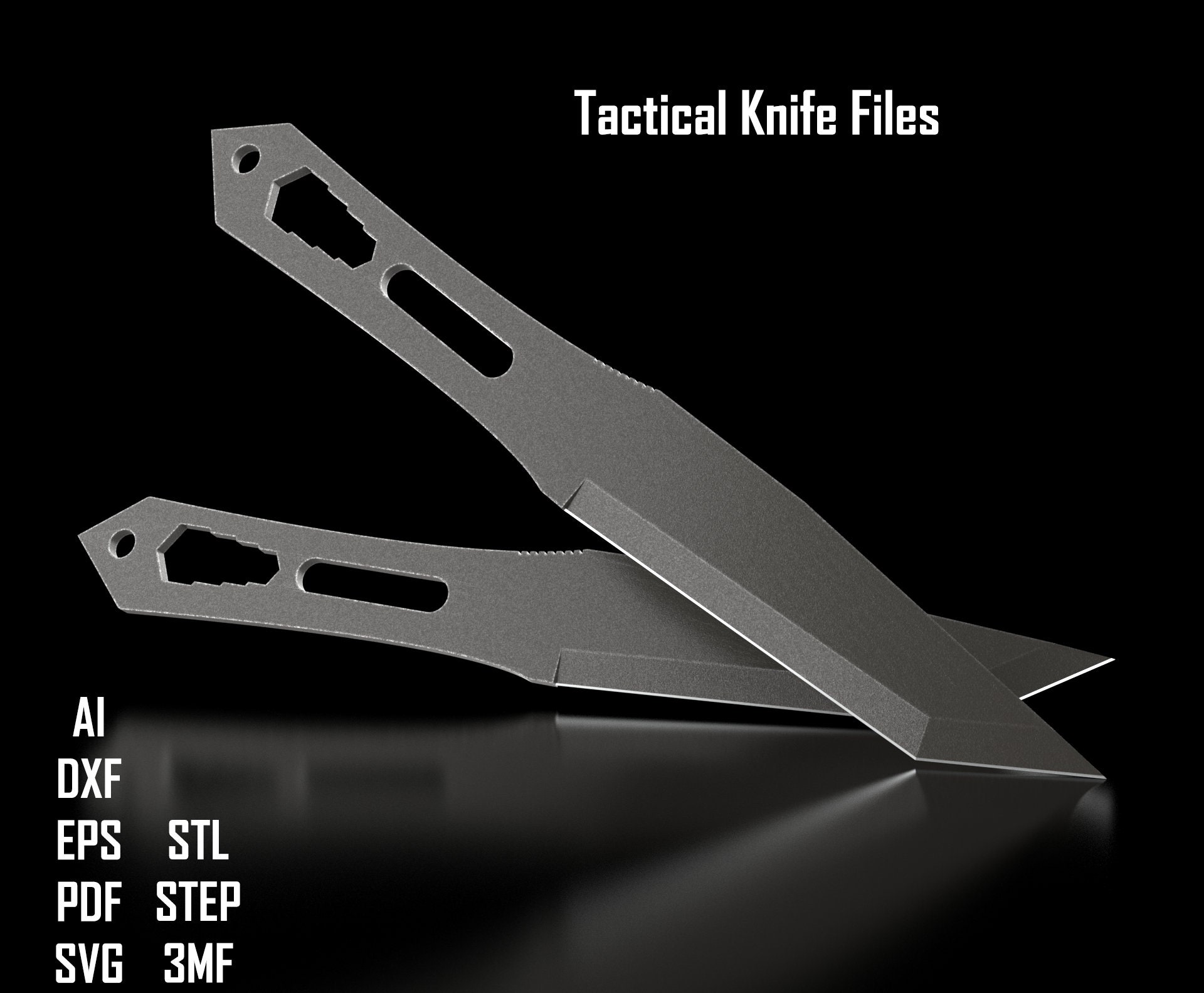 Tactical Knife V1 3D CAD Files Stl Step 3mf Ai Dxf Eps Pdf Svg 1:1 ...