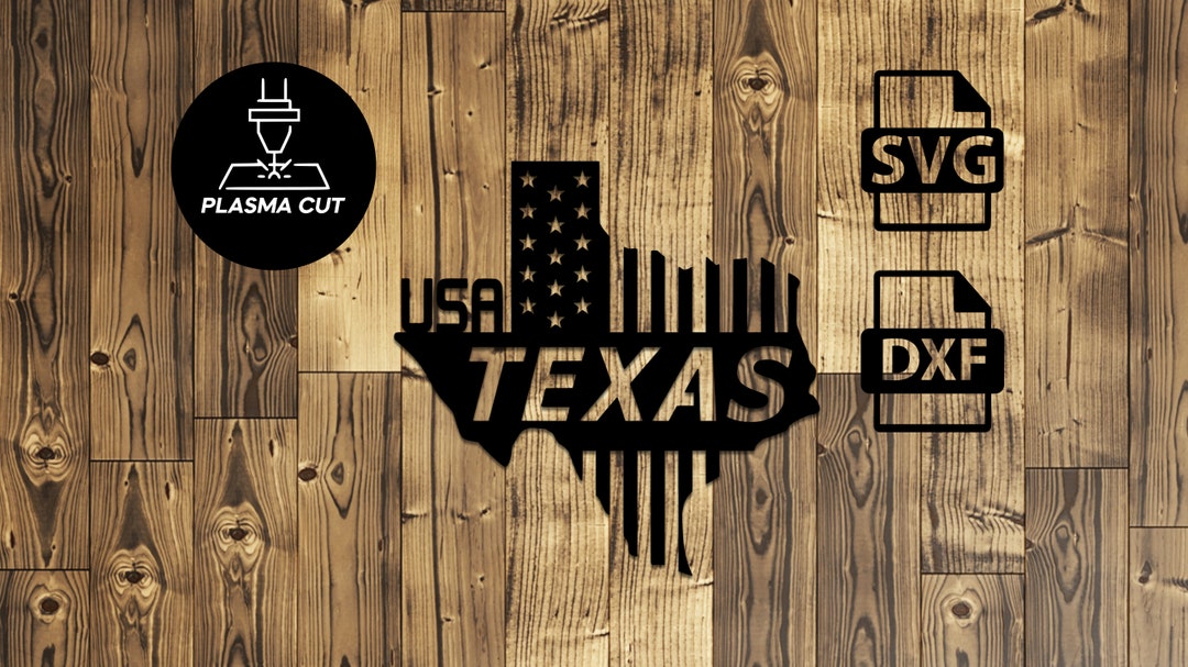 CUT READY, Texas Sign ,svg,dxf,vector File,plasma Cutting,cricut,tshirt ...