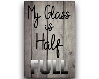 Glass Half Full Sign - Etsy