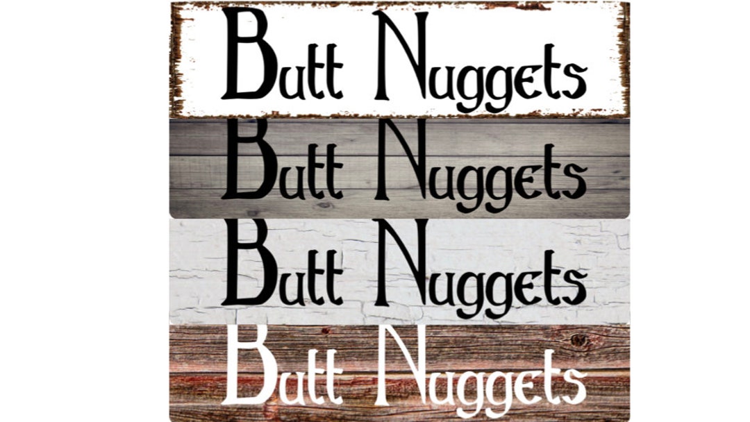 Butt Nuggets Choose Barn Wood, Grey, White Crackle or Rust Look- Metal ...