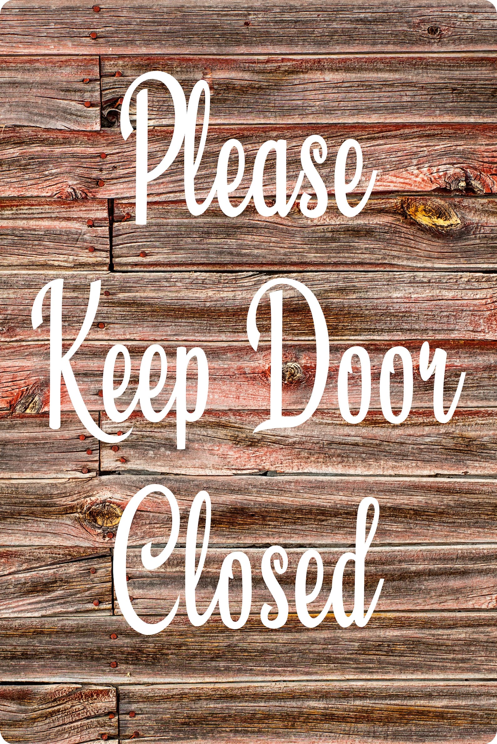 Please Keep Door Closed With Custom Background of Barn Grey - Etsy