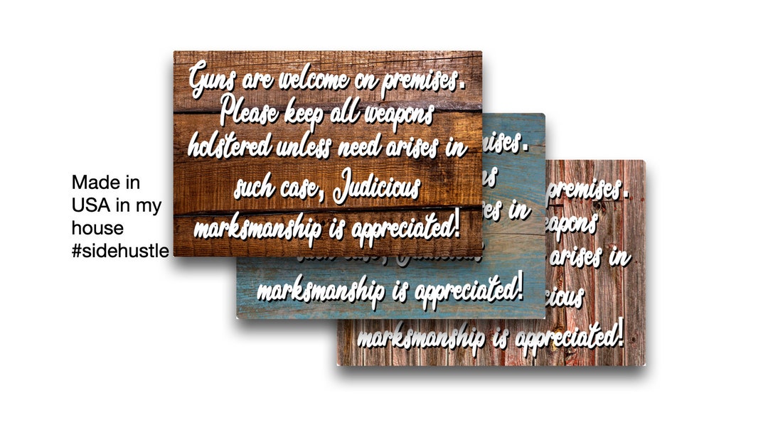 Guns Welcome Metal Sign, Weapon Holster Notice, Judicious Marksmanship ...