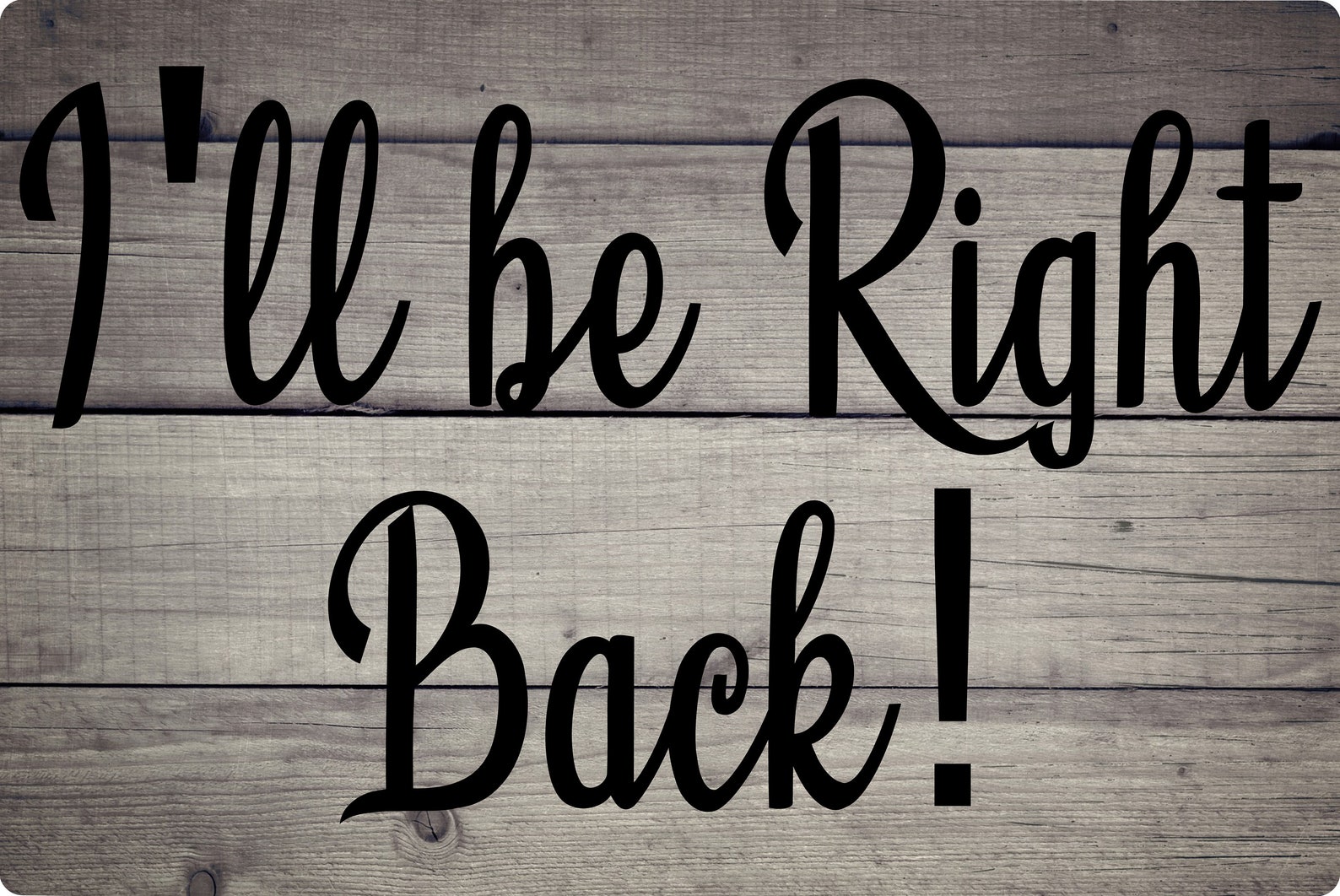 I'll Be Right Back Barn Grey White Crackle metal Sign | Etsy