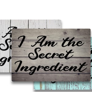 I Am the Secret Ingredient - Background Rusty, Grey or White Crackle ...