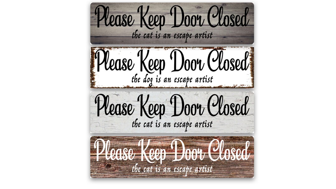 Personalize Please Keep Door Closed, the Cat (or Dog or Parrot) is an ...