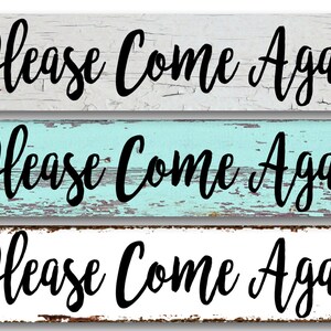 Please Come Again Sign With Custom Wood Style Background -metal Sign 4 ...