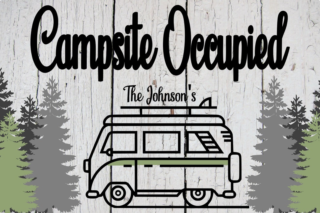 Campsite Occupied - Camper VAN 8"x12" or 6"x8" or 12"x18" Metal Sign ...