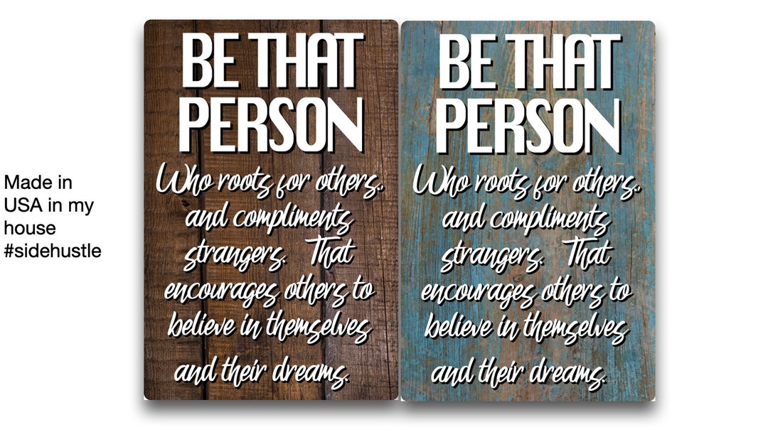 Be That Person Who Roots for Others., and Compliments Strangers. That ...