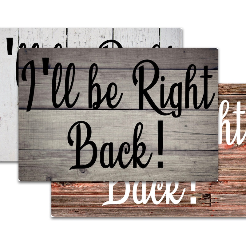 I Will Be Right Back Sign - Etsy