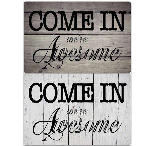 Come in Were Awesome Sign - Etsy