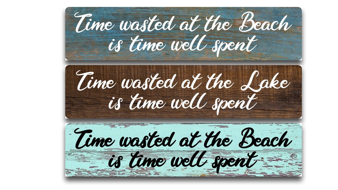 Personalized Metal Sign - Time Wasted is Time Well Spent - Etsy
