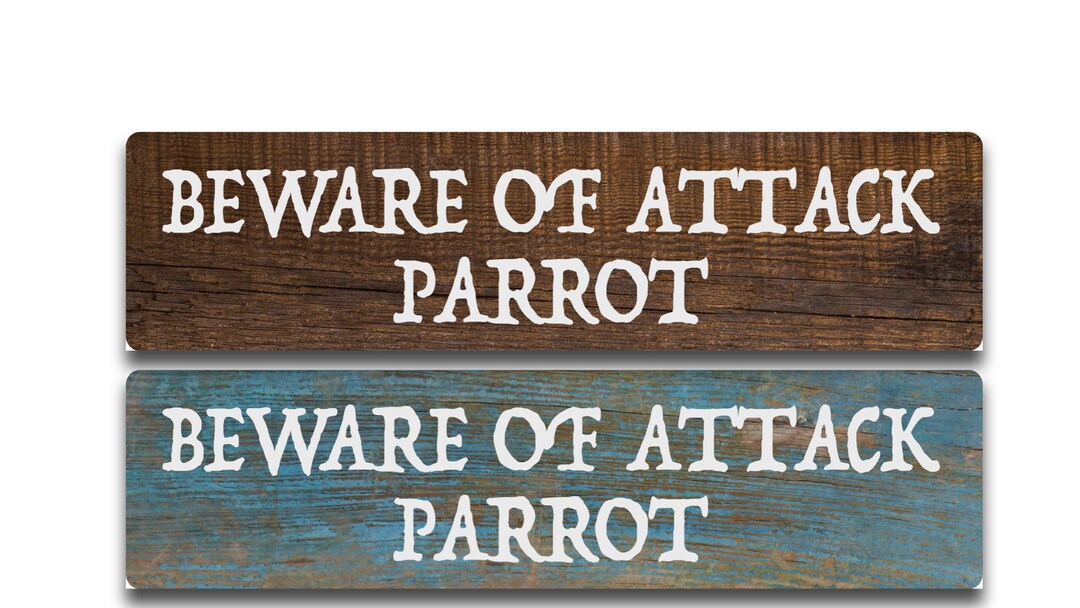 Beware of Attack Parrot Metal Sign – Indoor/outdoor Door Plaque - Etsy