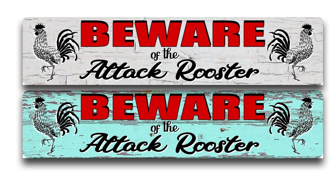 Beware of the Attack Rooster-you Choose Background Metal Sign 3"x12" or ...