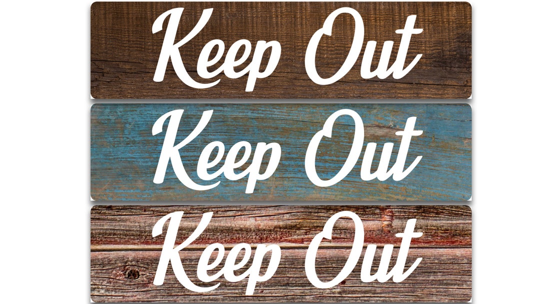 Keep Out Cursive - You Choose Wood or Rust Style Background 3x12", 2x6 ...
