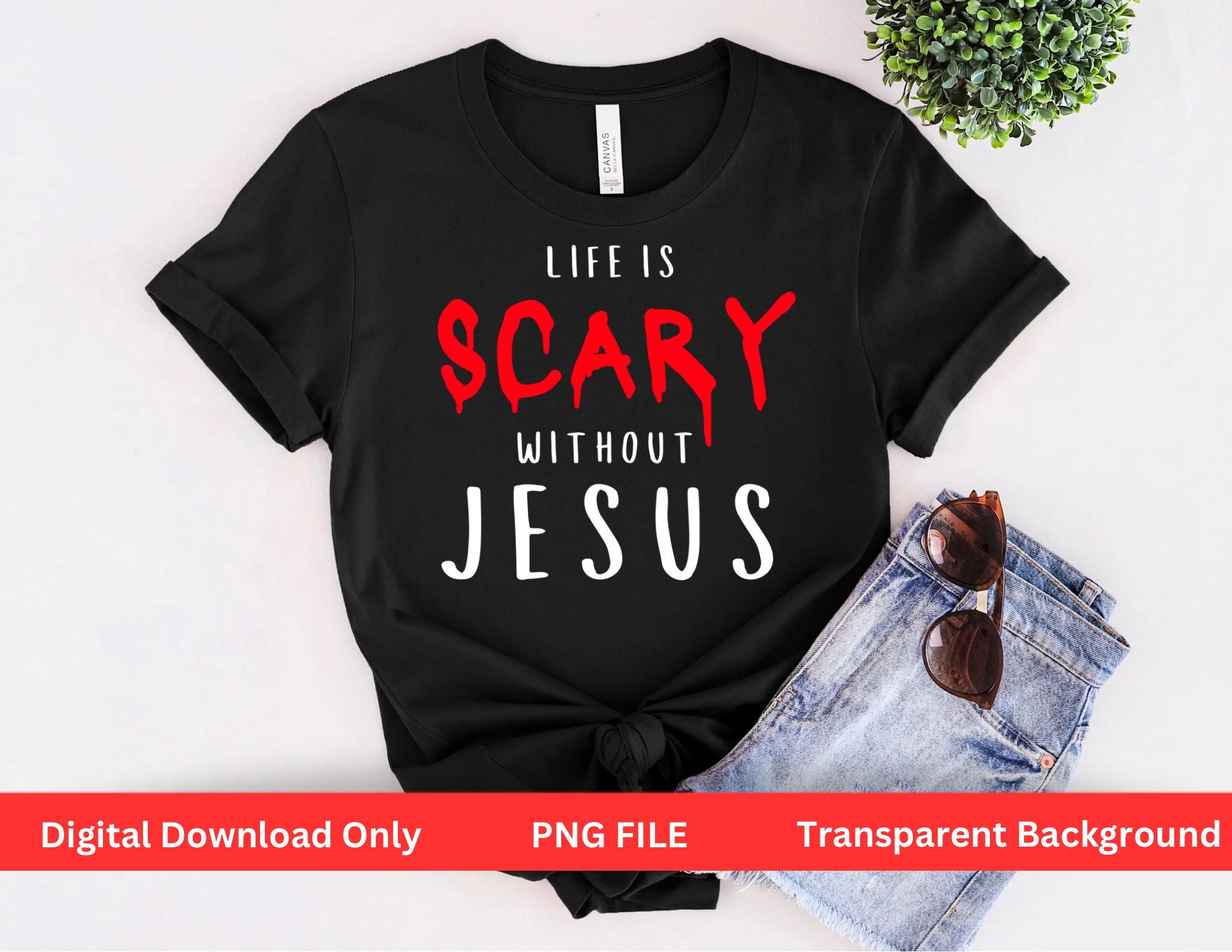Life is Scary Without Jesus Png, Christian Png, Halloween Png, Fall Png ...