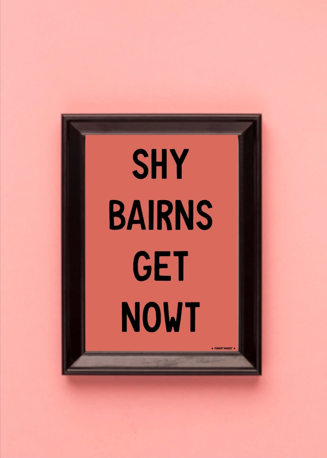 A4 A5 Shy Bairns Get Nowt Print Typographical Quote Bright - Etsy