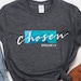 Chosen T-shirt, Chosen Shirt, Bible Verse, Ephesians, Christian T Shirt ...