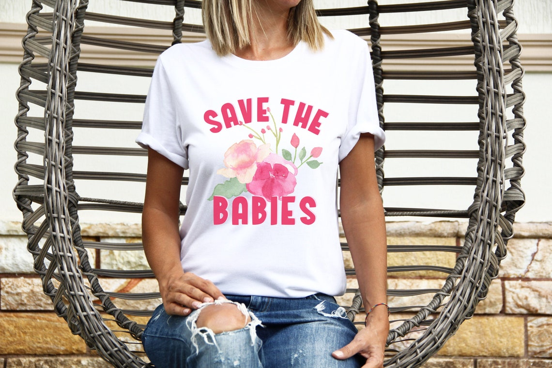 Save The Babies, Pro Life Shirt, Save Babies Shirt, Adoption Shirt ...