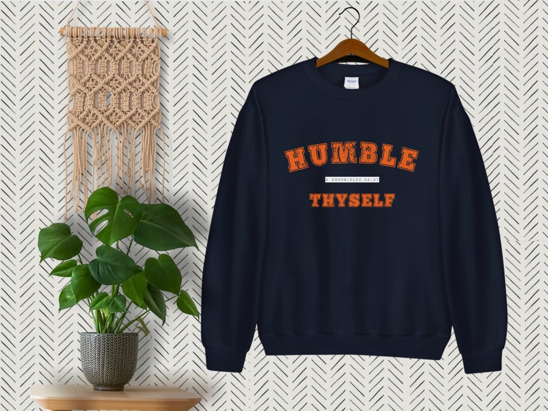 Humble Thyself Sweatshirt Humble Thyself Humble Sweater - Etsy