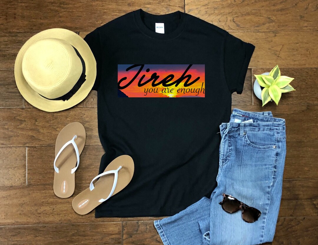 Jireh You Are Enough Shirt, Elevation Worship Shirt, Worship Song Shirt ...