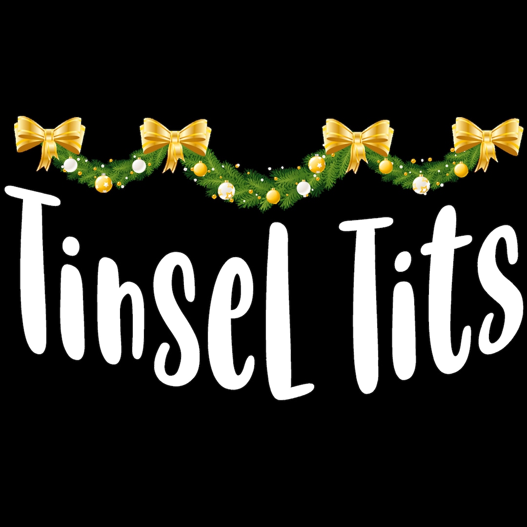 Tinsel Tits White Text PNG File - Etsy
