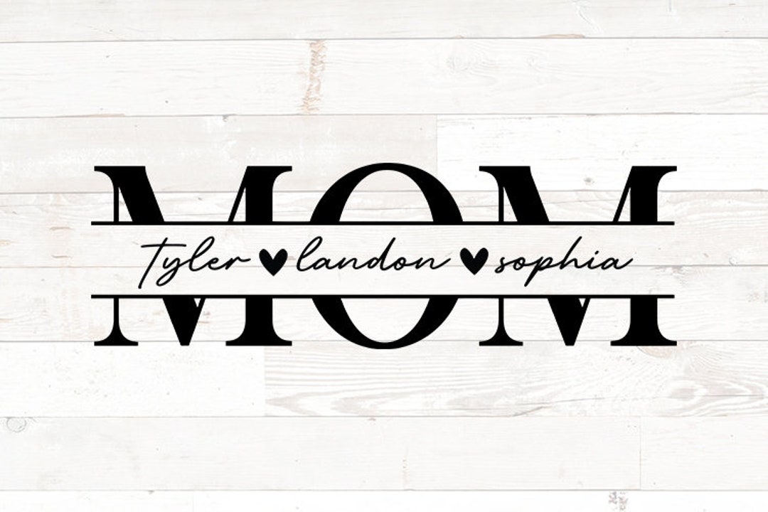 Mom Svg, Mom Split Monogram Svg, Mom Monogram Svg, Mom With Names ...