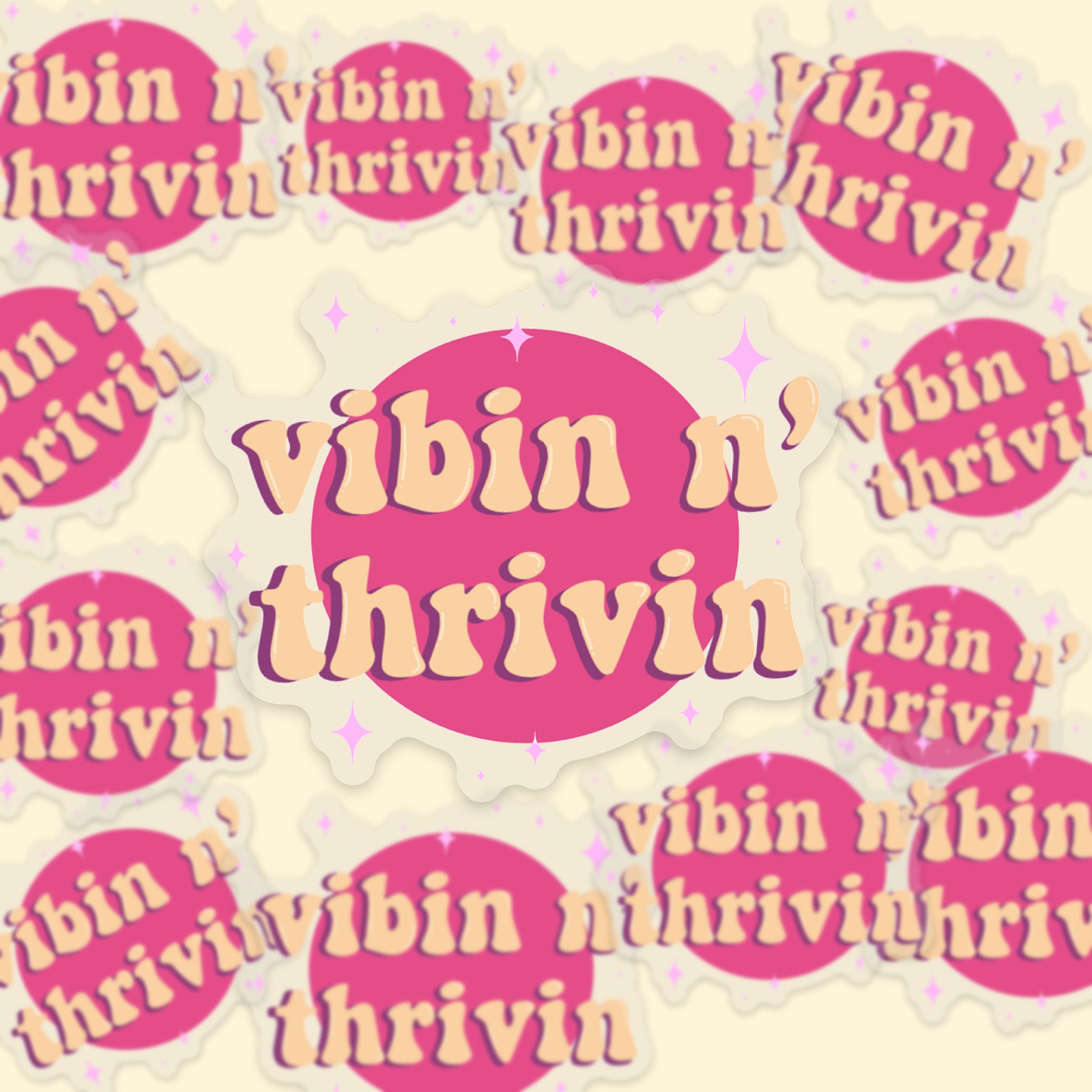 Vibin N' Thrivin Transparent Background Sticker | Vinyl Sticker ...