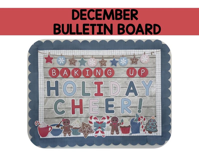 Baking up Holiday Cheer Bulletin Board Kit | December Classroom Decor ...