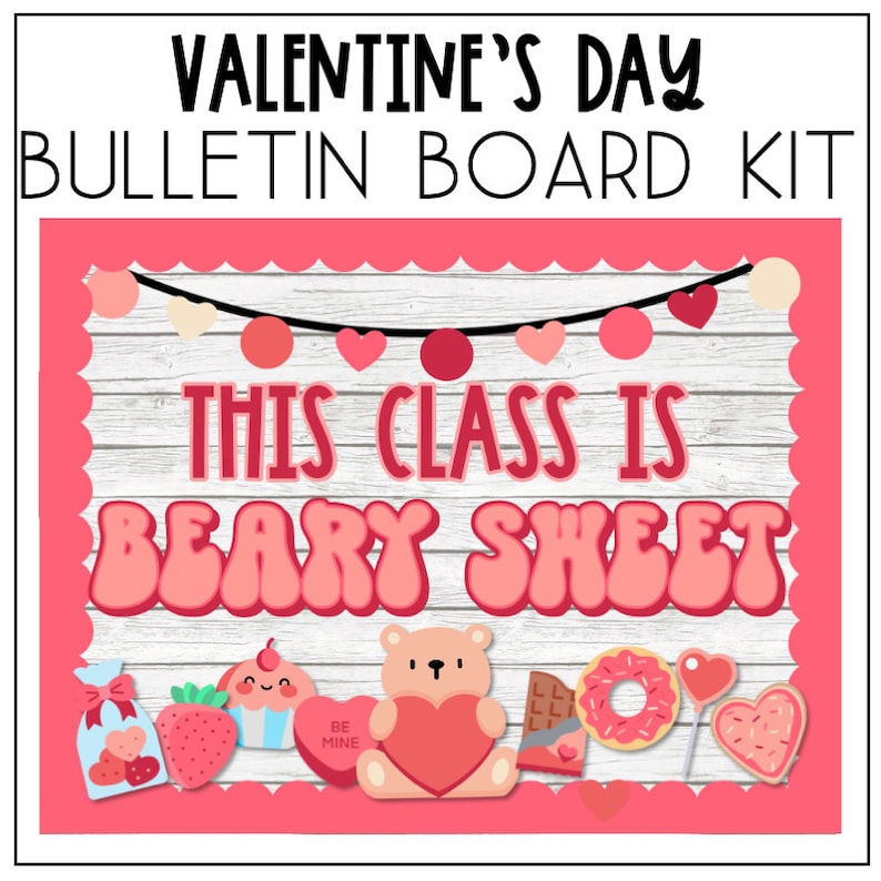 Valentine's Day Bulletin Board Kit | Bear-y Sweet | Classroom Decor ...