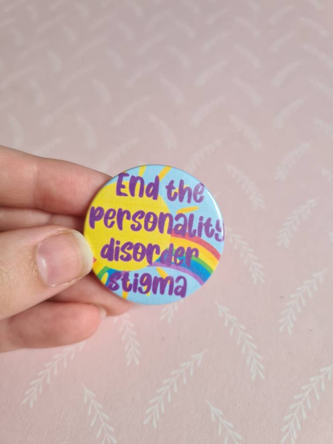 End the Personality Disorder Stigma 38mm Badge EUPD Mental Health ...